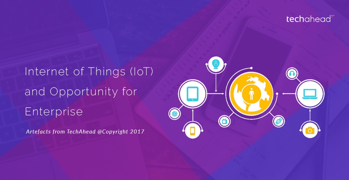 Internet of Things (IoT) and Opportunity for Enterprise