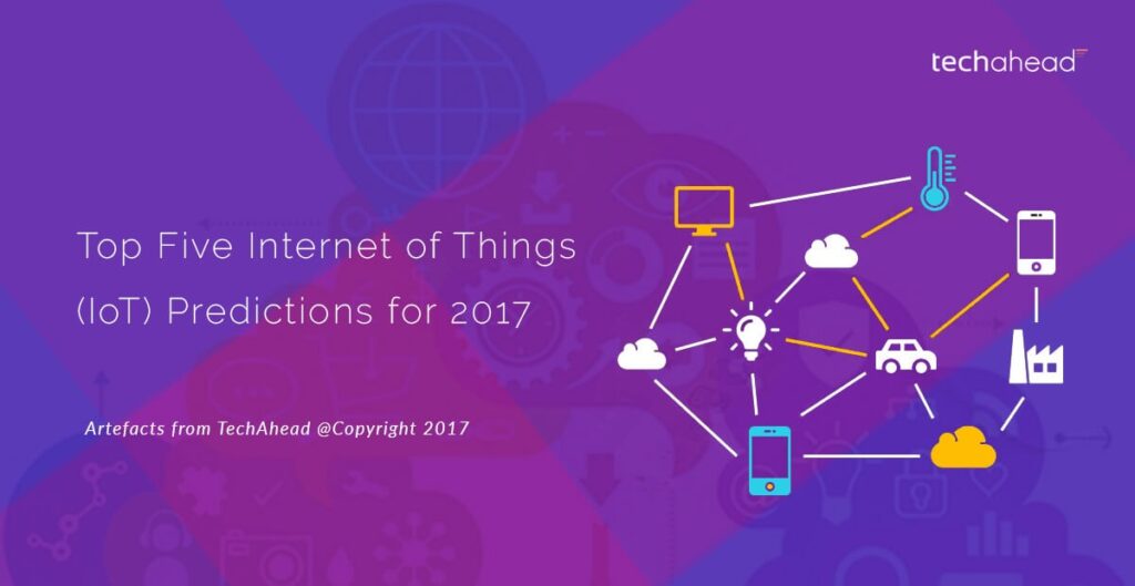 Top Five Internet of Things (IoT) Predictions for 2017