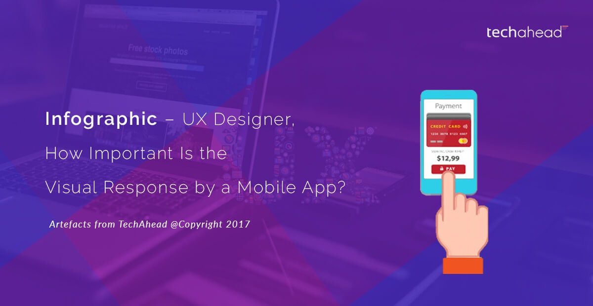 UX Designer, How Important Is the Visual Response by a Mobile App?
