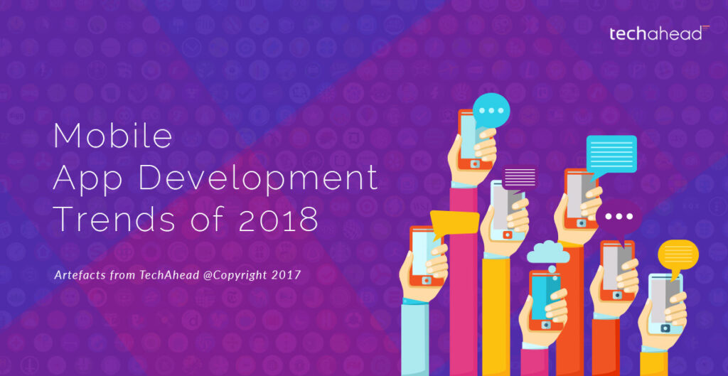 Mobile Application Development Trends of 2018